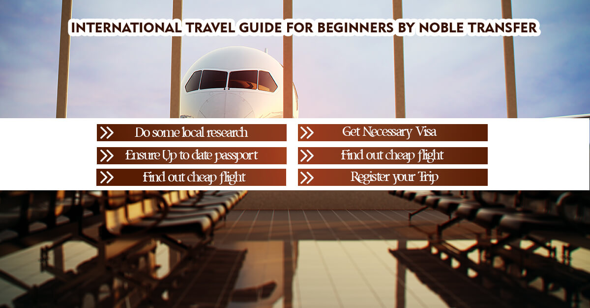 International Travel Guide For Beginners By Noble Transfer